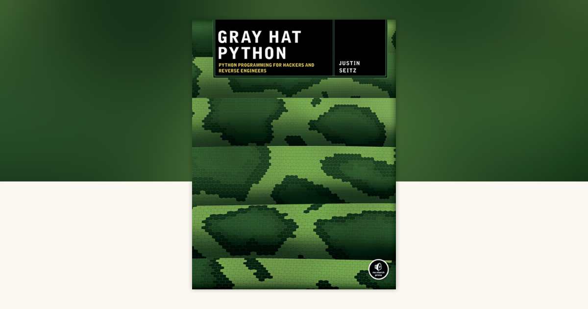 Gray Hat Python by Justin Seitz: 9781593271923 | PenguinRandomHouse.com ...