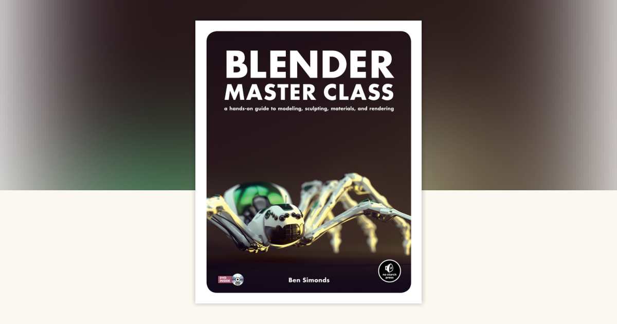 Blender Master Class by Ben Simonds: 9781593275105 | PenguinRandomHouse ...