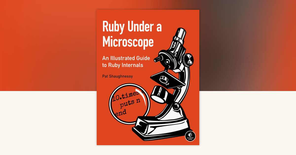 Ruby Under a Microscope by Pat Shaughnessy: 9781593275617 ...