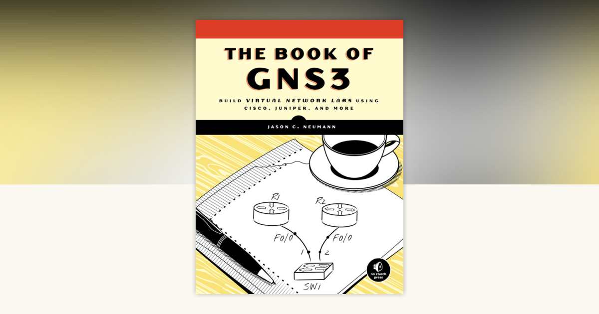 The Book of GNS3 by Jason C. Neumann: 9781593276959 ...