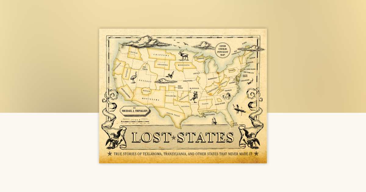 Lost States by Michael J. Trinklein: 9781594744105 | PenguinRandomHouse ...