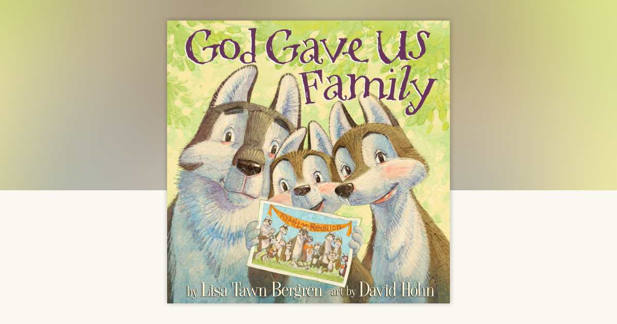 God Gave Us Family by Lisa Tawn Bergren: 9781601428769 ...