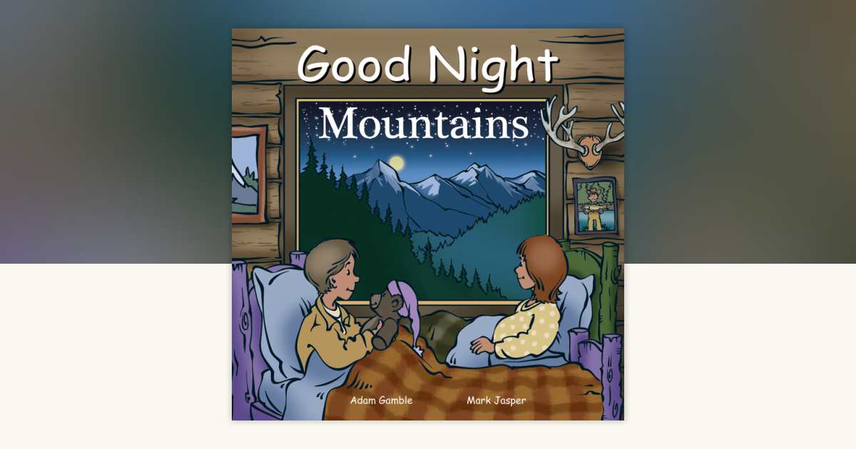 Good Night Mountains by Adam Gamble, Mark Jasper: 9781602190900 ...