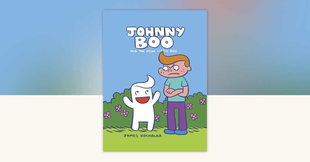Johnny Boo and the Mean Little Boy (Johnny Boo Book 4) by James ...