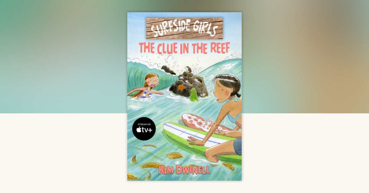 Surfside Girls: The Clue in the Reef by Kim Dwinell: 9781603095297 ...