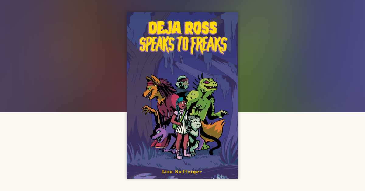 Deja Ross Speaks to Freaks by Lisa Naffziger: 9781603095402 ...