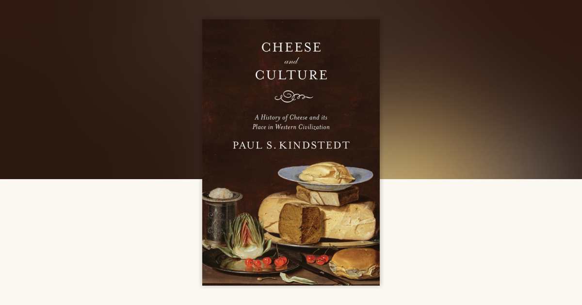 Cheese and Culture by Paul Kindstedt: 9781603585064 ...