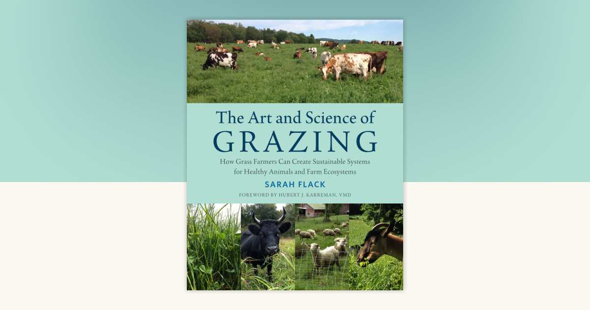 The Art and Science of Grazing by Sarah Flack: 9781603586115 ...