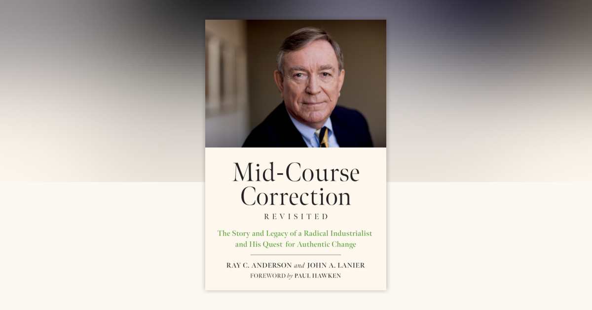 Mid-Course Correction Revisited by Ray Anderson, John A. Lanier ...