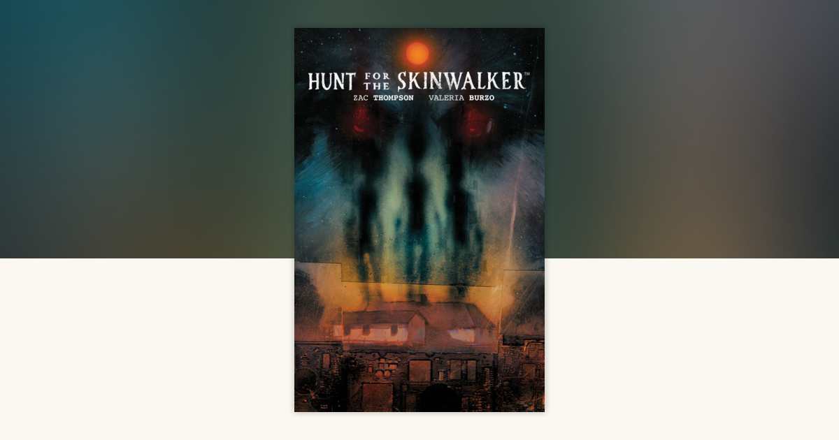 Hunt for the Skinwalker by Zac Thompson: 9781608861569 ...