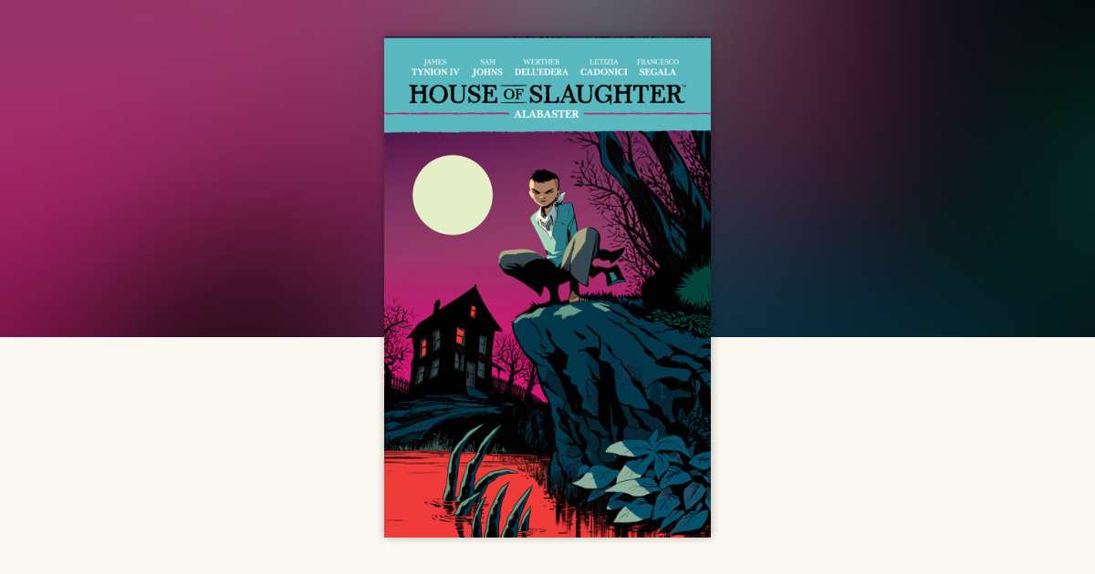 House of Slaughter Vol. 4 by James Tynion IV, Sam Johns: 9781608861903 ...