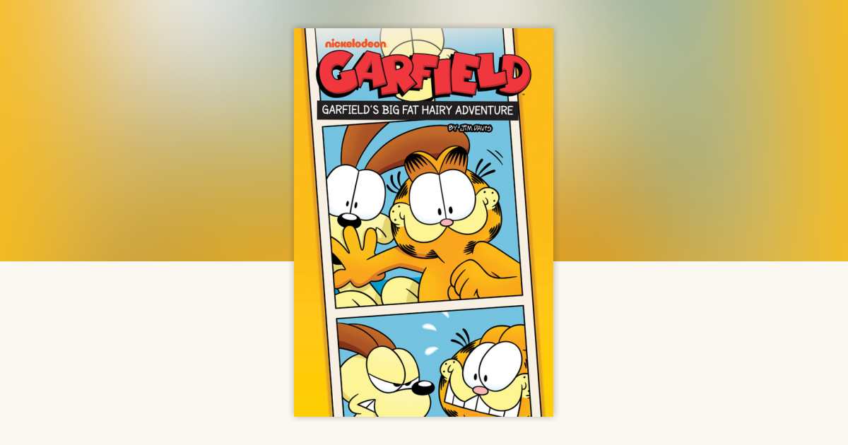 Garfield Original Graphic Novel: A Big Fat Hairy Adventure by Mark ...