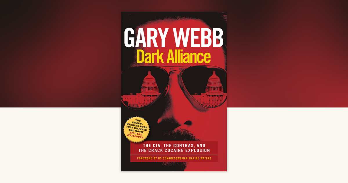 Dark Alliance: Movie Tie-In Edition by Gary Webb: 9781609806217 ...