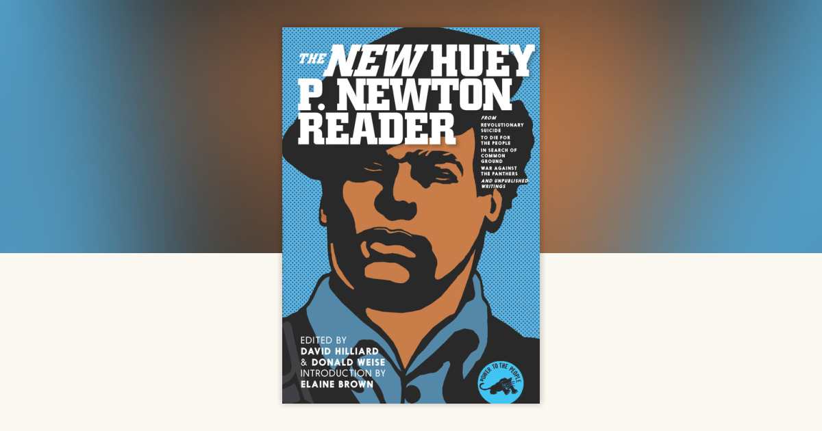 The New Huey P. Newton Reader by Huey P. Newton: 9781609809003 ...