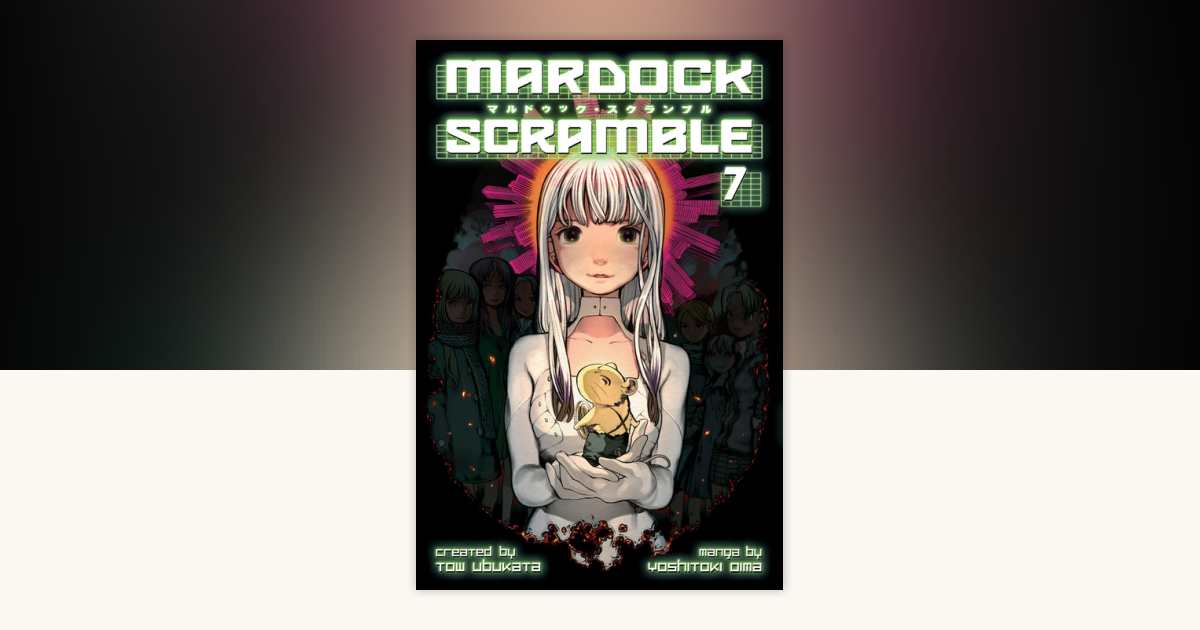 Mardock Scramble 7 by Yoshitoki Oima: 9781612622989 ...