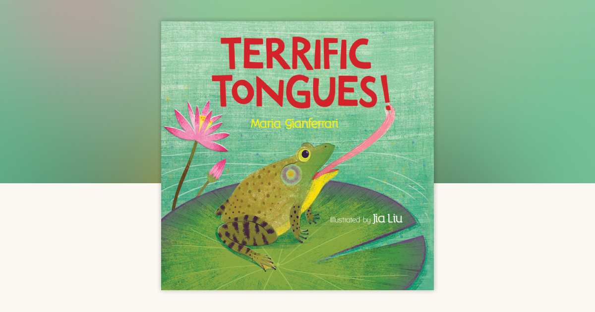Terrific Tongues! by Maria Gianferrari: 9781620917848 ...
