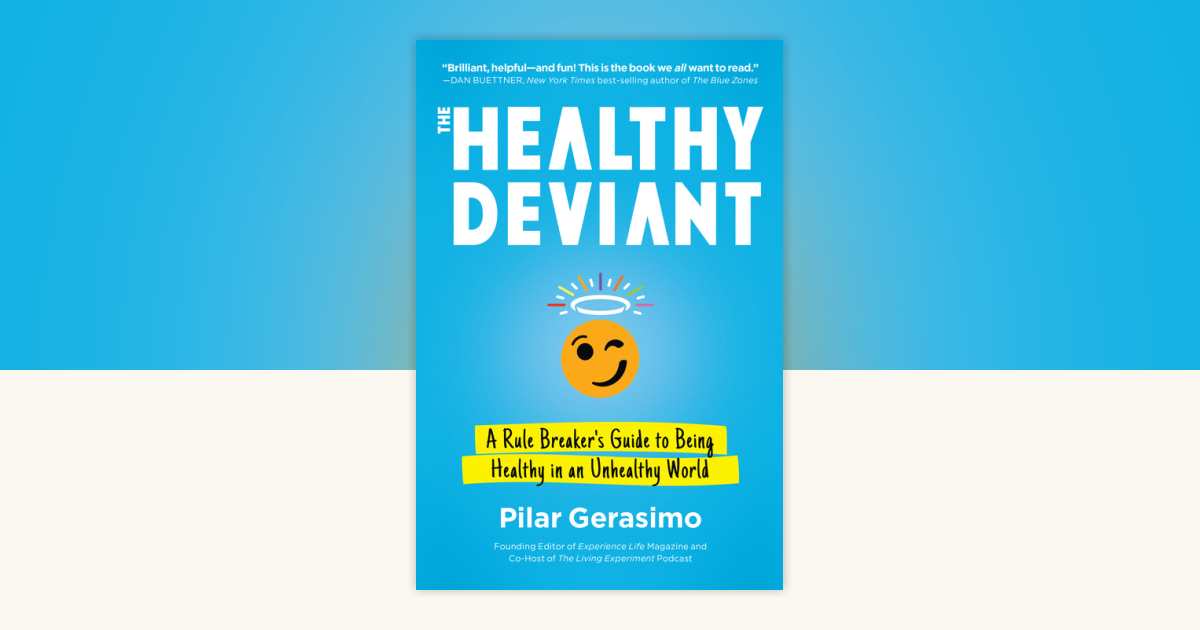 The Healthy Deviant by Pilar Gerasimo: 9781623174255 ...