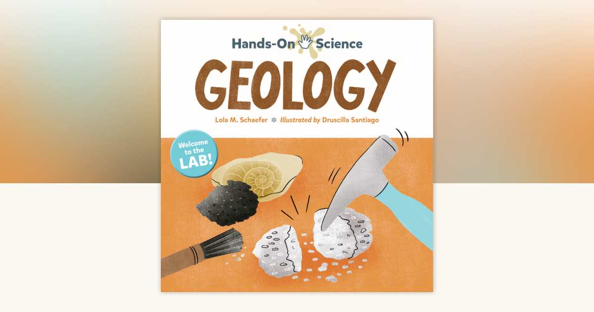 Hands-On Science: Geology by Lola M. Schaefer: 9781623542443 ...