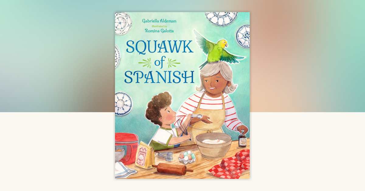 Squawk of Spanish by Gabriella Aldeman: 9781623543921 ...