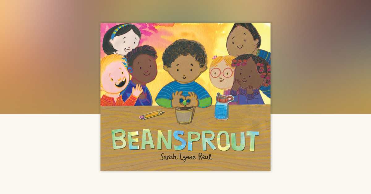 Beansprout by Sarah Lynne Reul: 9781623544751 | PenguinRandomHouse.com ...
