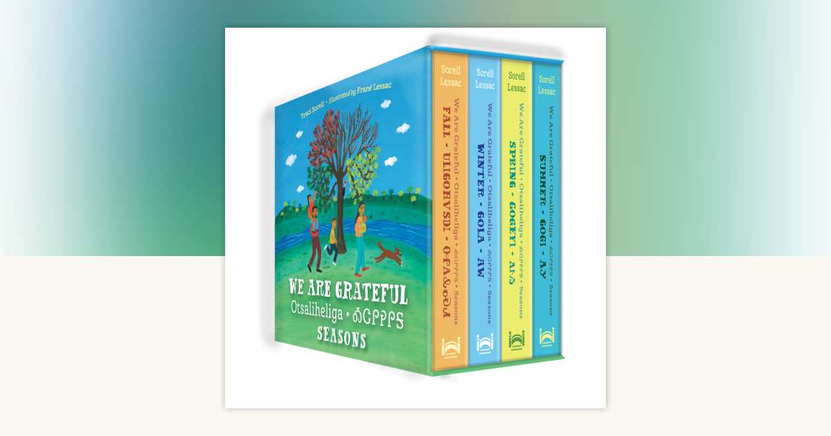 We Are Grateful Otsaliheliga: Seasons by Traci Sorell: 9781623544904 ...