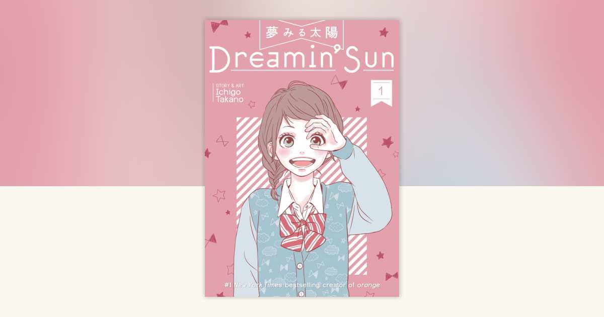 Dreamin' Sun Vol. 1 by Ichigo Takano: 9781626925250 ...