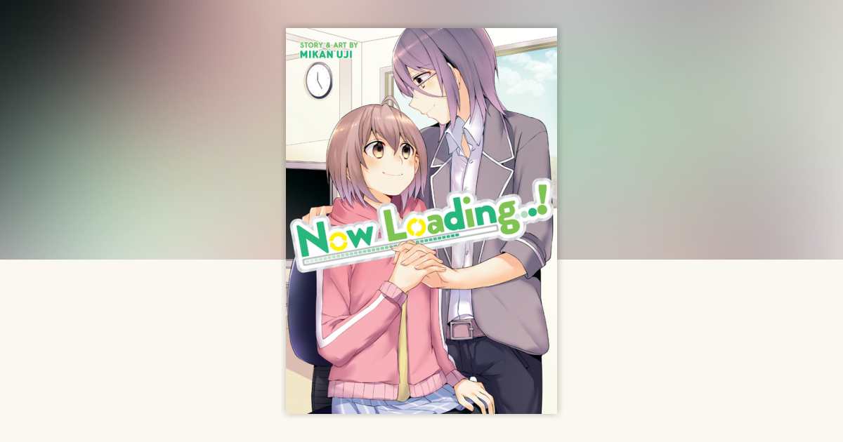 Now Loading...! by Mikan Uji: 9781626929845 | PenguinRandomHouse.com: Books