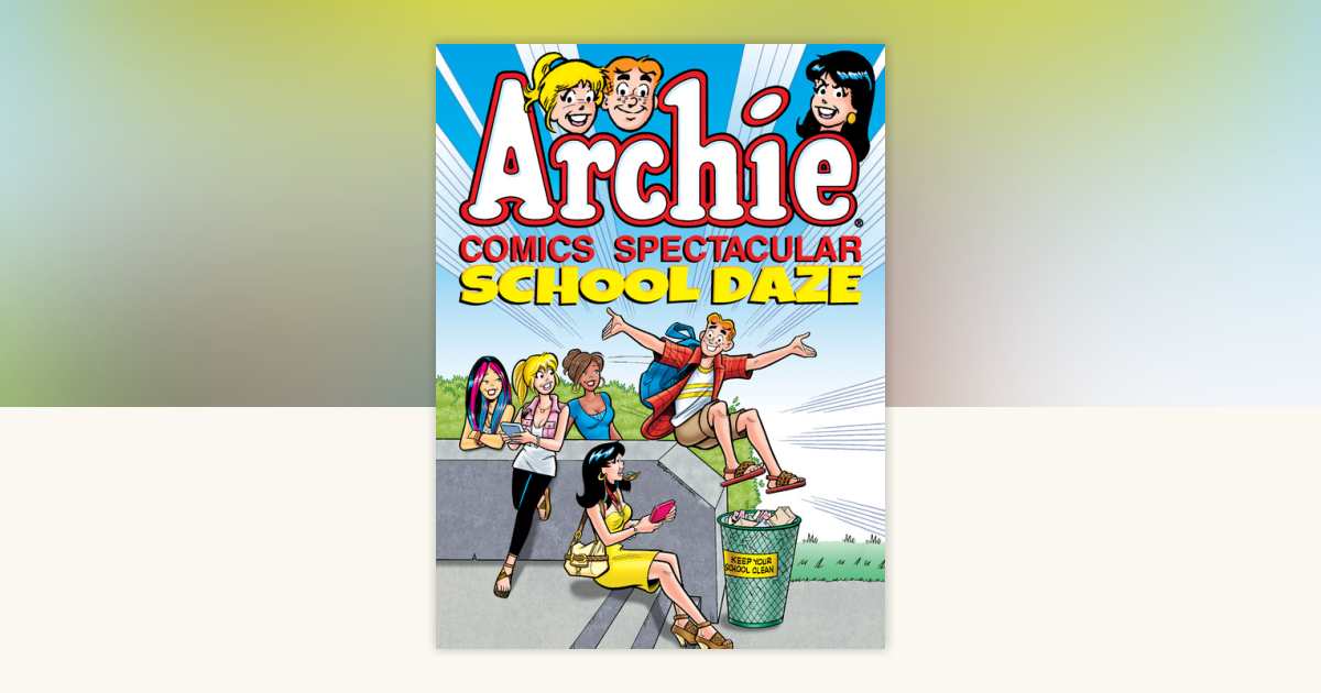Archie Comics Spectacular: School Daze by Archie Superstars ...