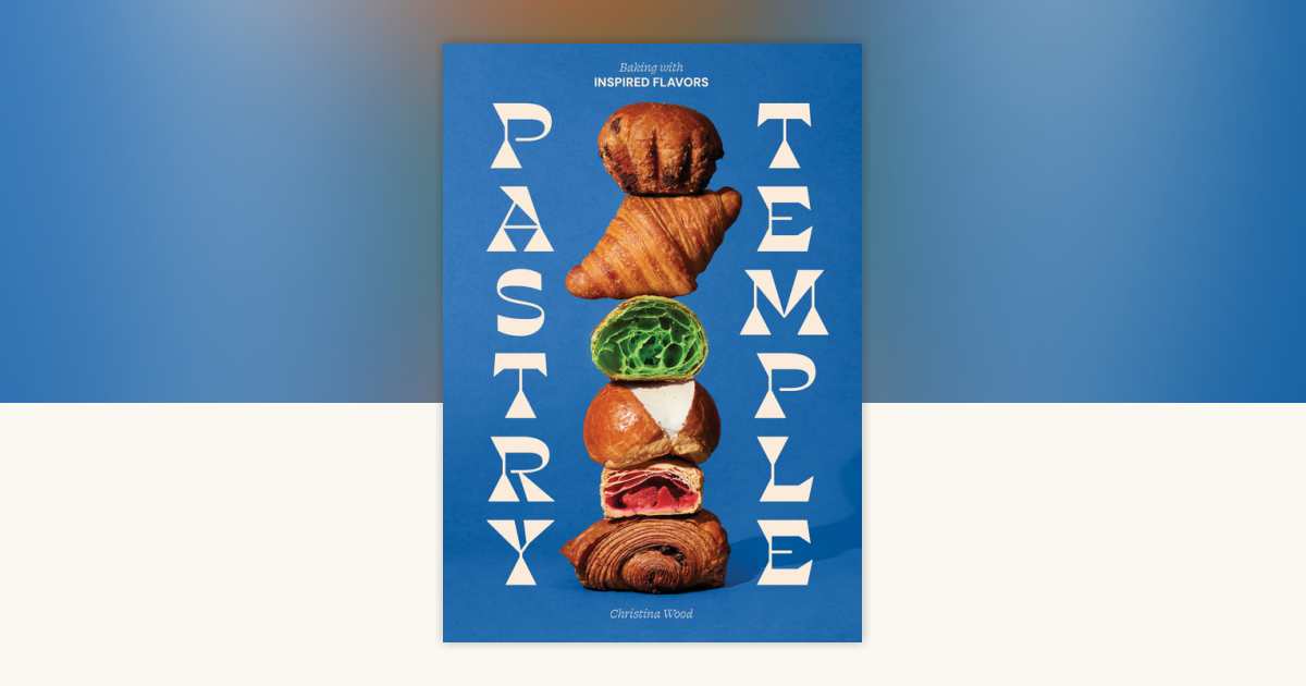 Pastry Temple by Christina Wood: 9781632175502 | PenguinRandomHouse.com ...