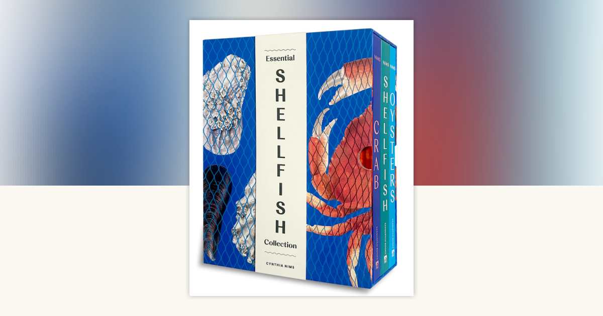Essential Shellfish Collection by Cynthia Nims: 9781632176356 | PenguinRandomHouse.com: Books