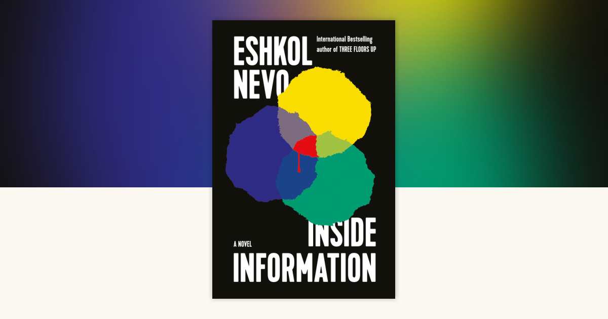 Inside Information by Eshkol Nevo: 9781635423235 | PenguinRandomHouse ...