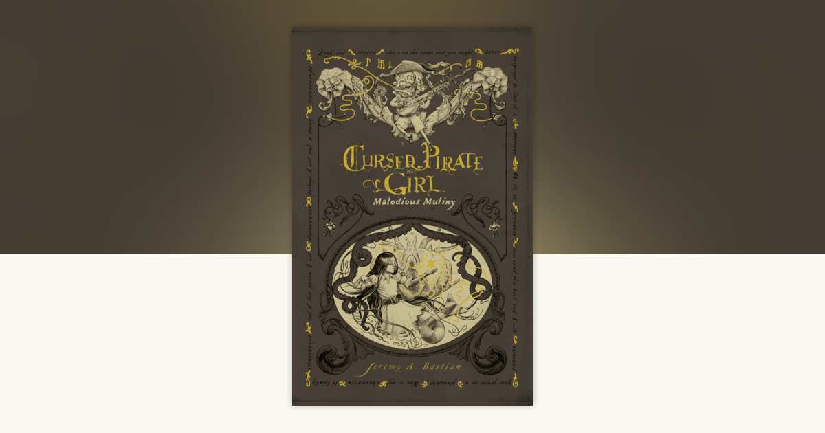 Cursed Pirate Girl: Malodious Mutiny by Jeremy Bastian: 9781637969465 ...