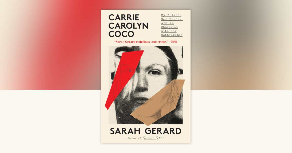 Carrie Carolyn Coco by Sarah Gerard: 9781638932819 | PenguinRandomHouse ...