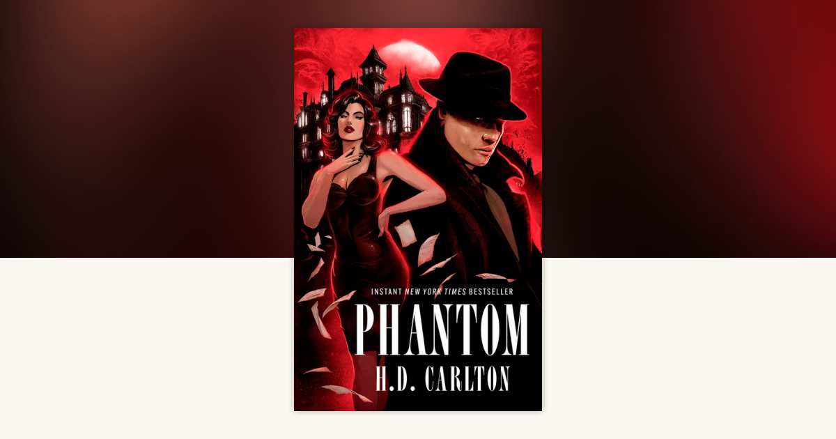 Phantom by H. D. Carlton: 9781638933373 | PenguinRandomHouse.com: Books