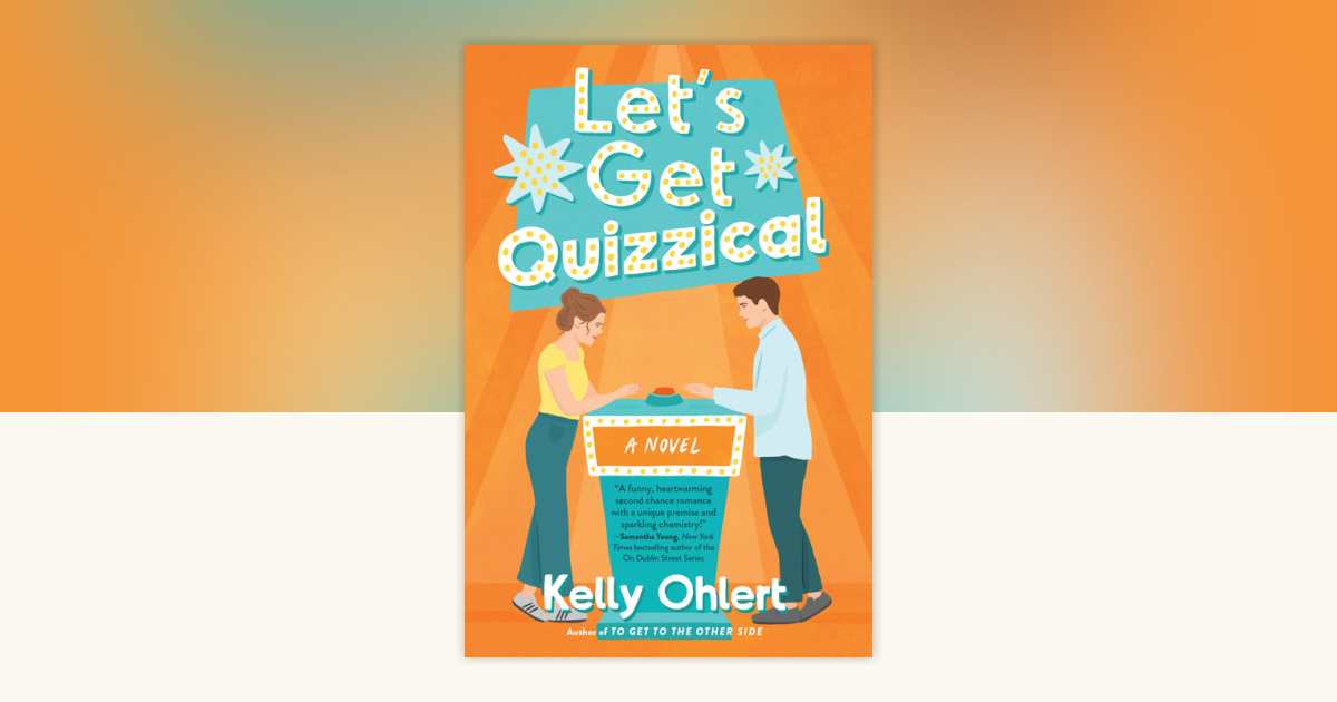 Let's Get Quizzical by Kelly Ohlert: 9781639105052 | PenguinRandomHouse ...