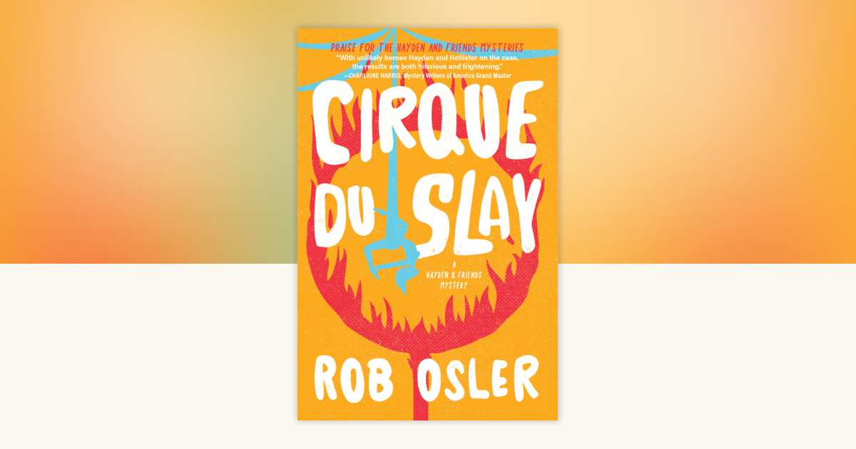 Cirque du Slay by Rob Osler: 9781639106479 | PenguinRandomHouse.com: Books
