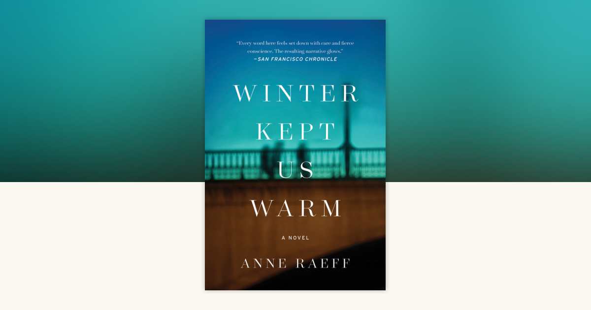 Winter Kept Us Warm by Anne Raeff: 9781640091641 | PenguinRandomHouse ...