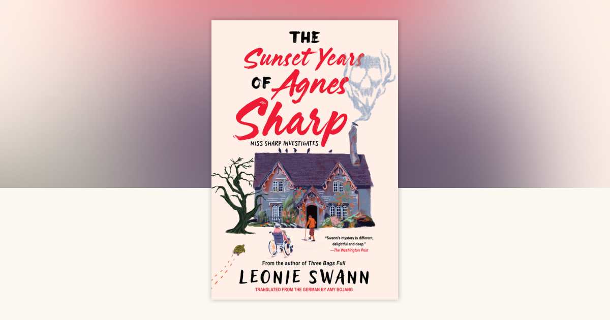 The Sunset Years of Agnes Sharp by Leonie Swann: 9781641295987 ...