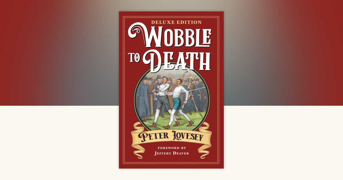 Wobble to Death (Deluxe Edition) by Peter Lovesey: 9781641297189 ...