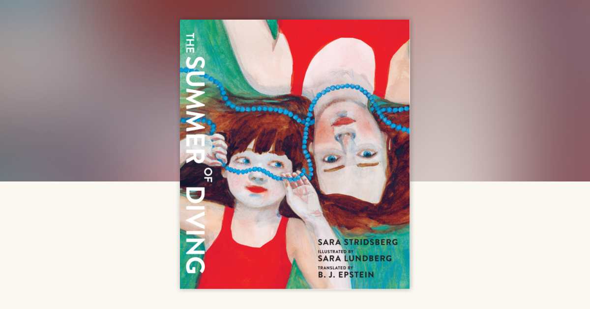 The Summer of Diving by Sara Stridsberg: 9781644211342 ...