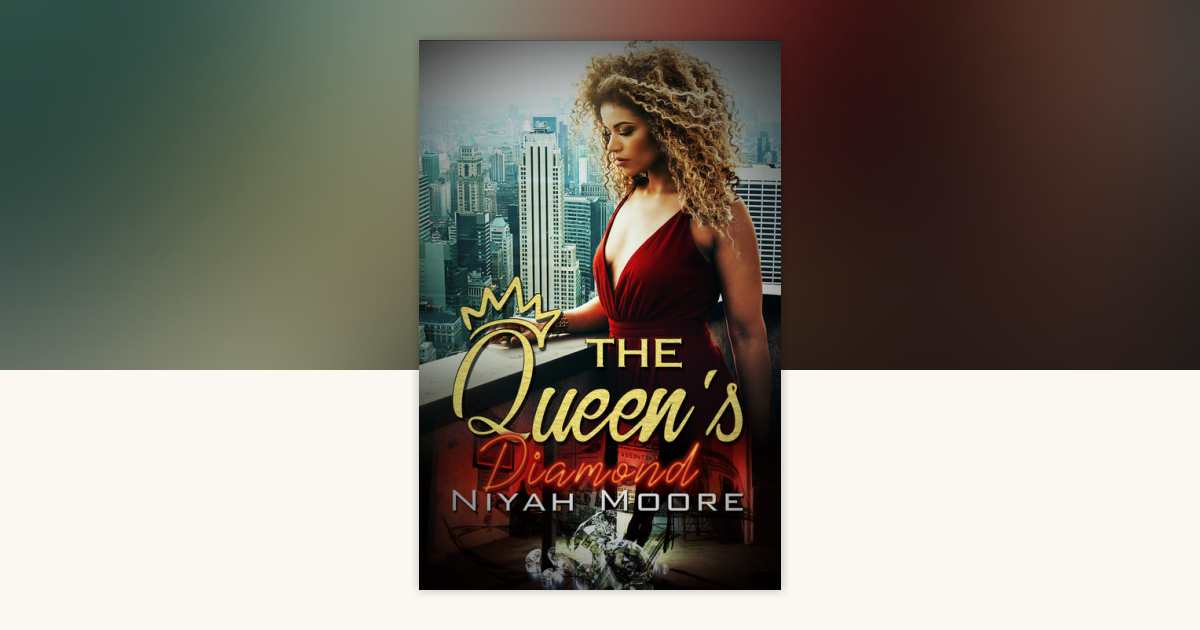 The Queen's Diamond by Niyah Moore: 9781645562887 | PenguinRandomHouse ...