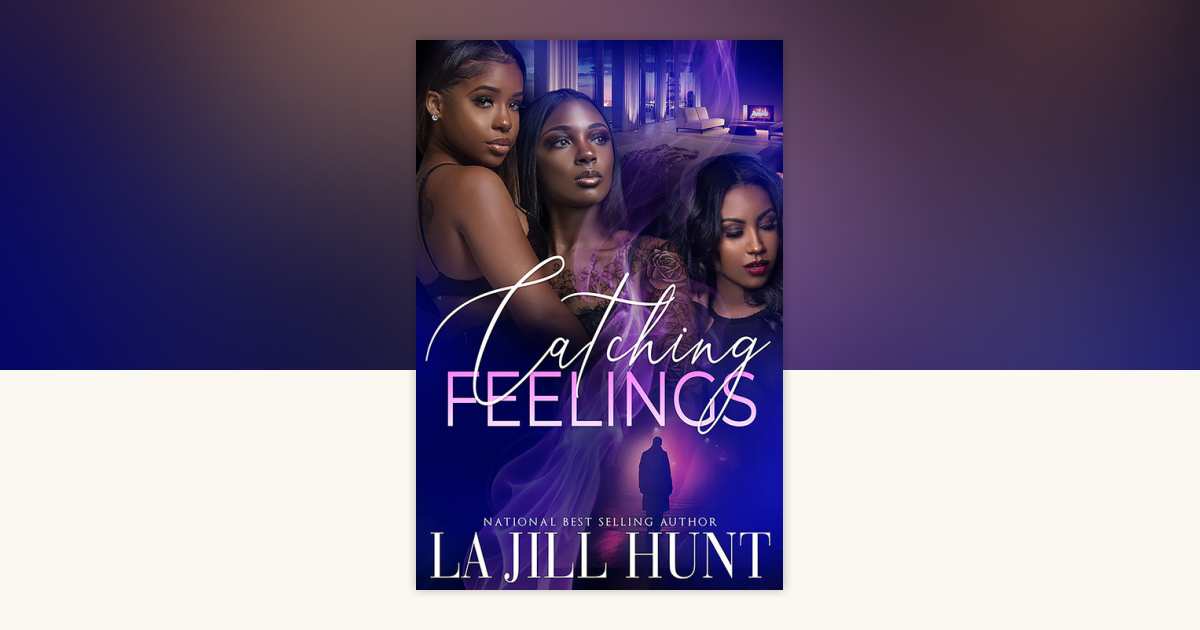 Catching Feelings by La Jill Hunt: 9781645567141 | PenguinRandomHouse ...
