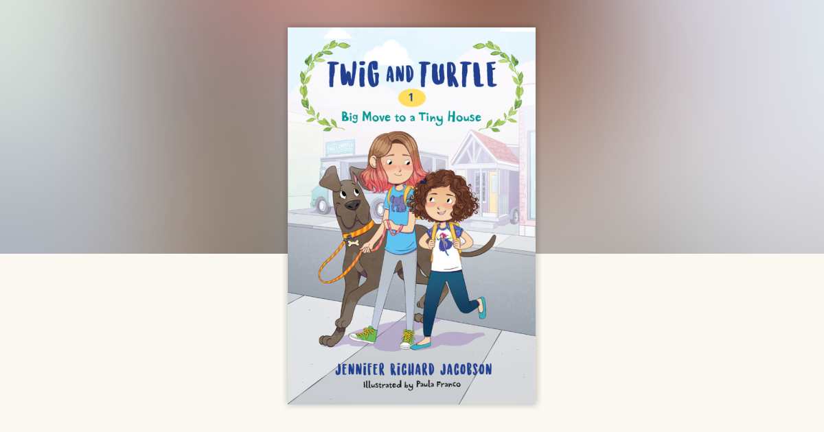 Twig and Turtle 1: Big Move to a Tiny House by Jennifer Richard ...