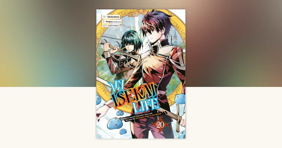 My Isekai Life 20 by Shinkoshoto, Ponjea (Friendly Land): 9781646093410 ...