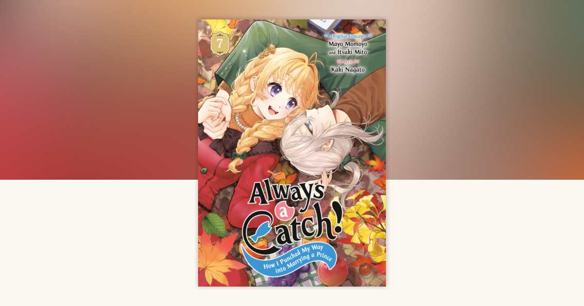 Always a Catch! 07 by Mayo Momoyo, Itsuki Mito, Kaki Nagato ...