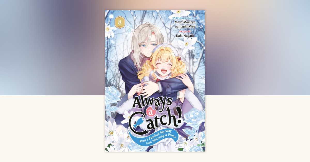 Always a Catch! 08 by Mayo Momoyo, Itsuki Mito, Kaki Nagato ...