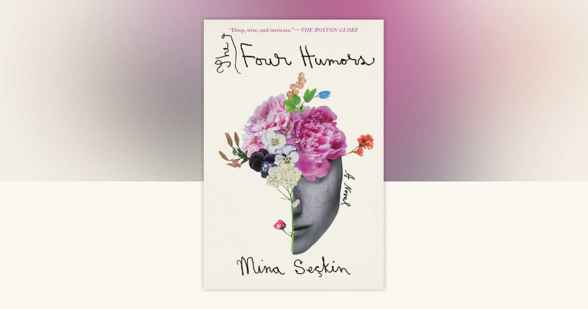 The Four Humors by Mina Seckin: 9781646221608 | PenguinRandomHouse.com ...