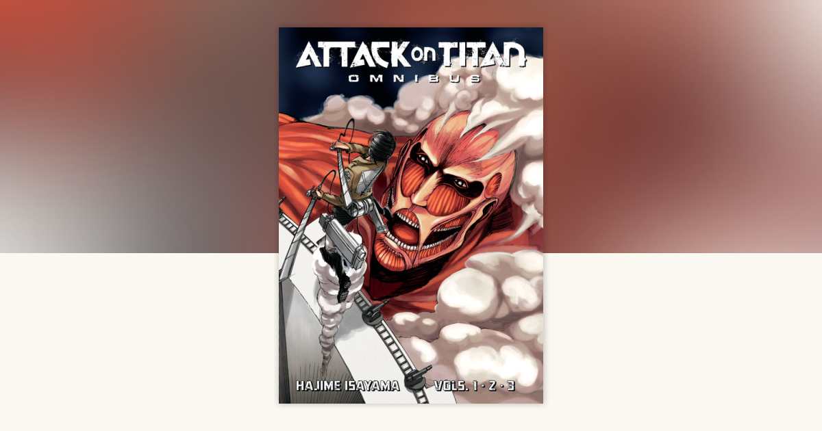 Attack on Titan Omnibus 1 (Vol. 1-3) by Hajime Isayama: 9781646513741 ...