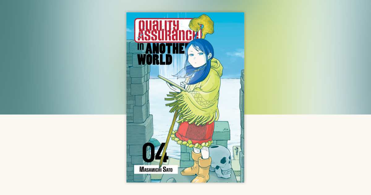 Quality Assurance in Another World 4 by Masamichi Sato: 9781646517800 ...