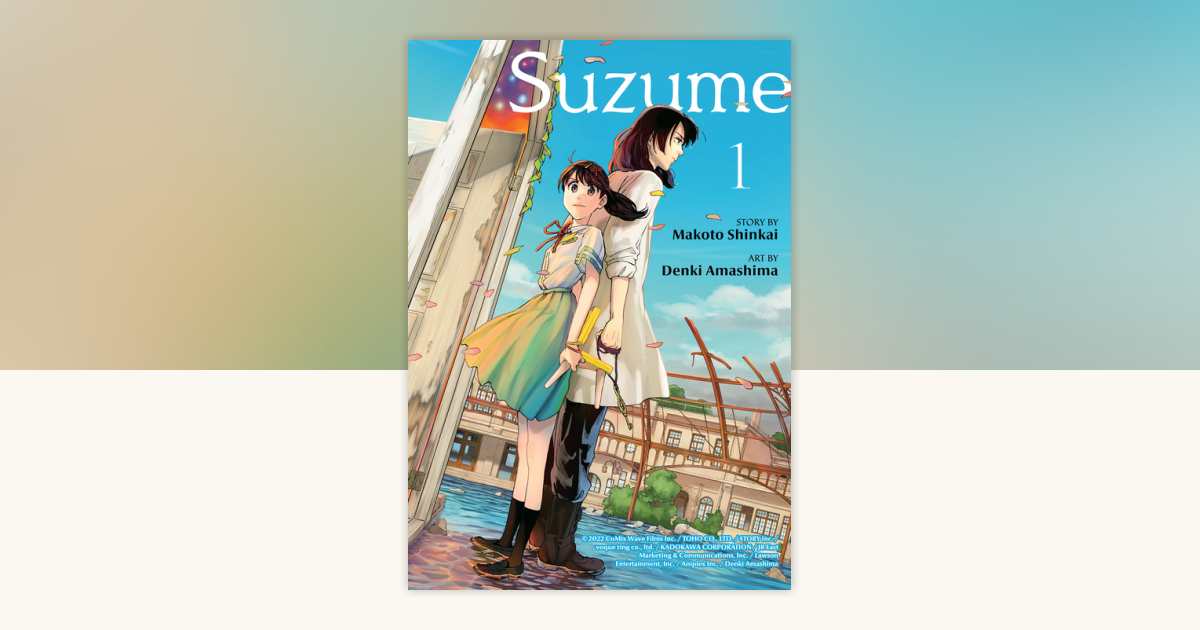 Suzume 1 by Makoto Shinkai: 9781647294045 | PenguinRandomHouse.com: Books